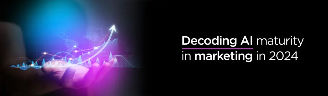 Decoding AI Maturity in Marketing in 2024 - Marketing TNT